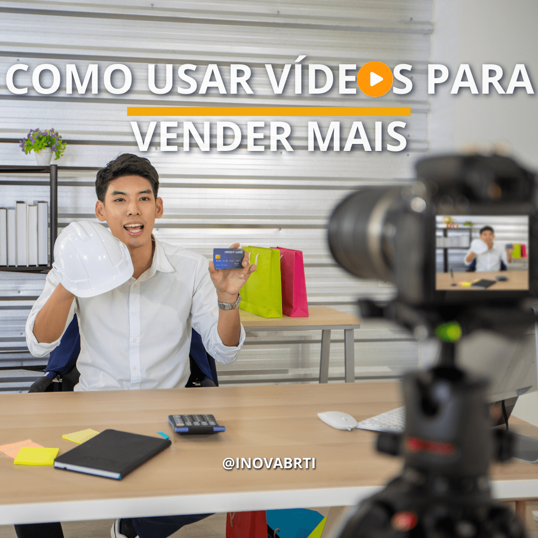 Como usar vídeos para vender mais: Guia completo para suas vendas ...
